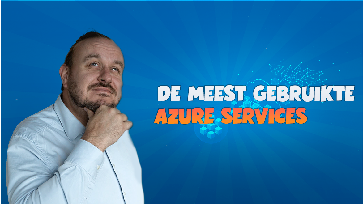 De Meest Gebruikte Azure Diensten 52 Topics 33 Conxion